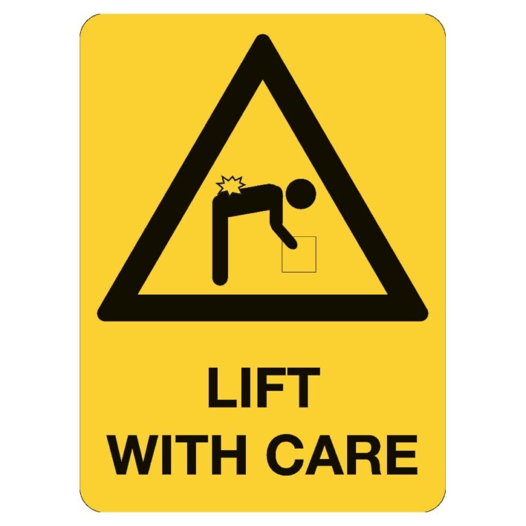 Lift With Care Sign - Poly - 600 x 450 - Site Ware Direct - Workwear ...